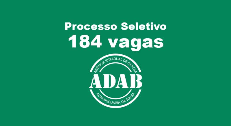 Processo Seletivo da ADAB 2022 abre 184 vagas; veja como se inscrever